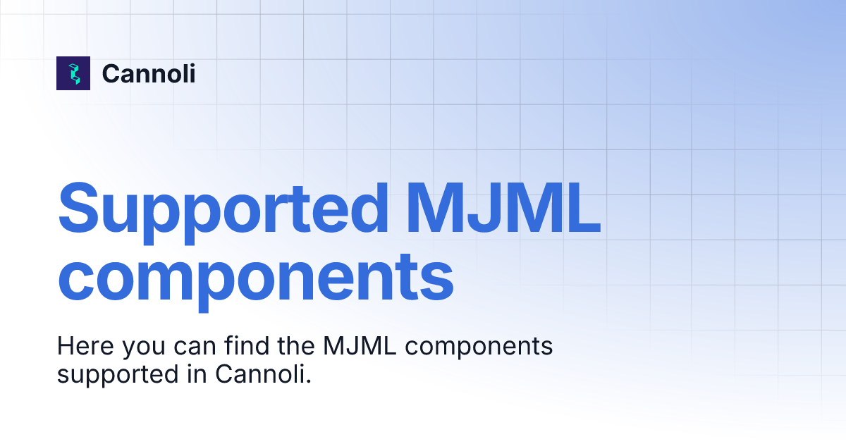 Supported MJML components | Cannoli